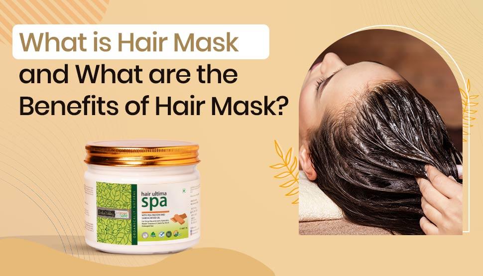 What is Hair Mask & What Are the Benefits of Hair Mask? – Indus Valley