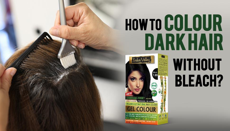 How to Colour Dark Hair Without Bleach – Indus Valley