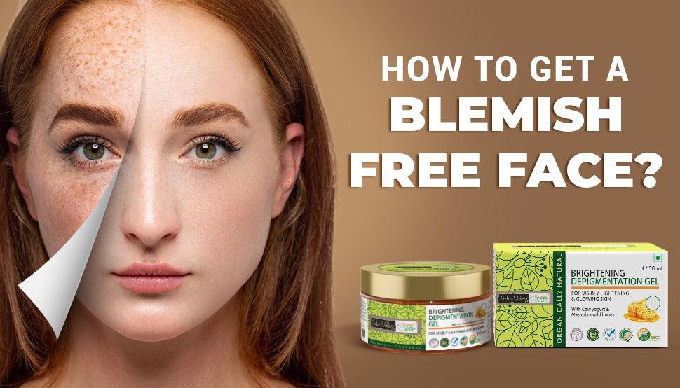 How to Get a Blemish Free Face? – Indus Valley