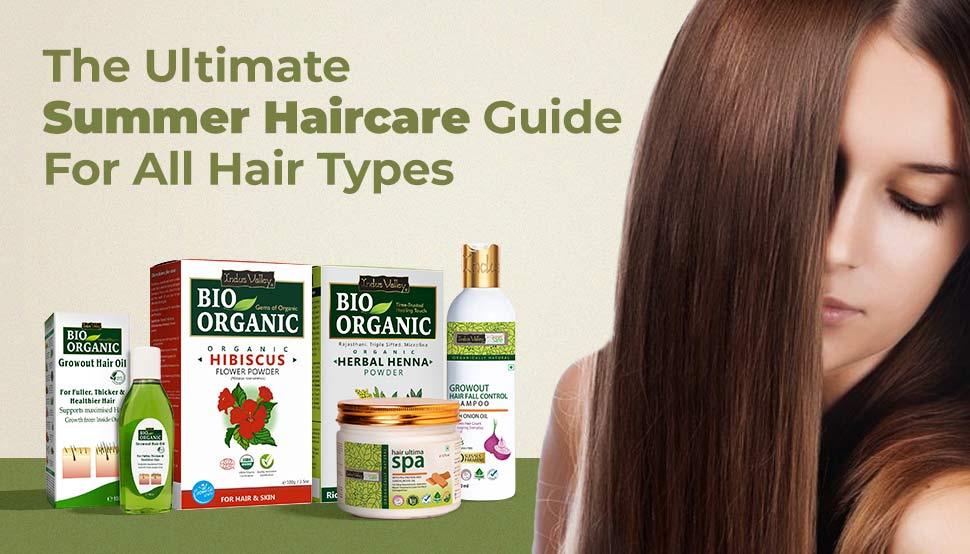 The Ultimate Summer Haircare Guide For All Hair Types – Indus Valley